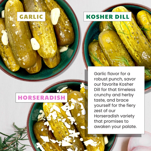 Fermented Flavored Pickle Bundle: Garlic, Kosher Dill, Horseradish